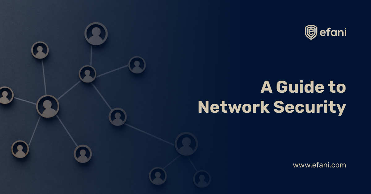 A Guide To Network Security - All You Must Know